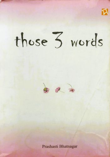 Those 3 Words | The Treasure Trove - Online Library In Gurgaon ...