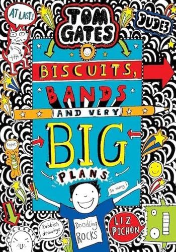 Tom Gates- 14 Biscuits Bands And Very Big Plans | The Treasure Trove ...
